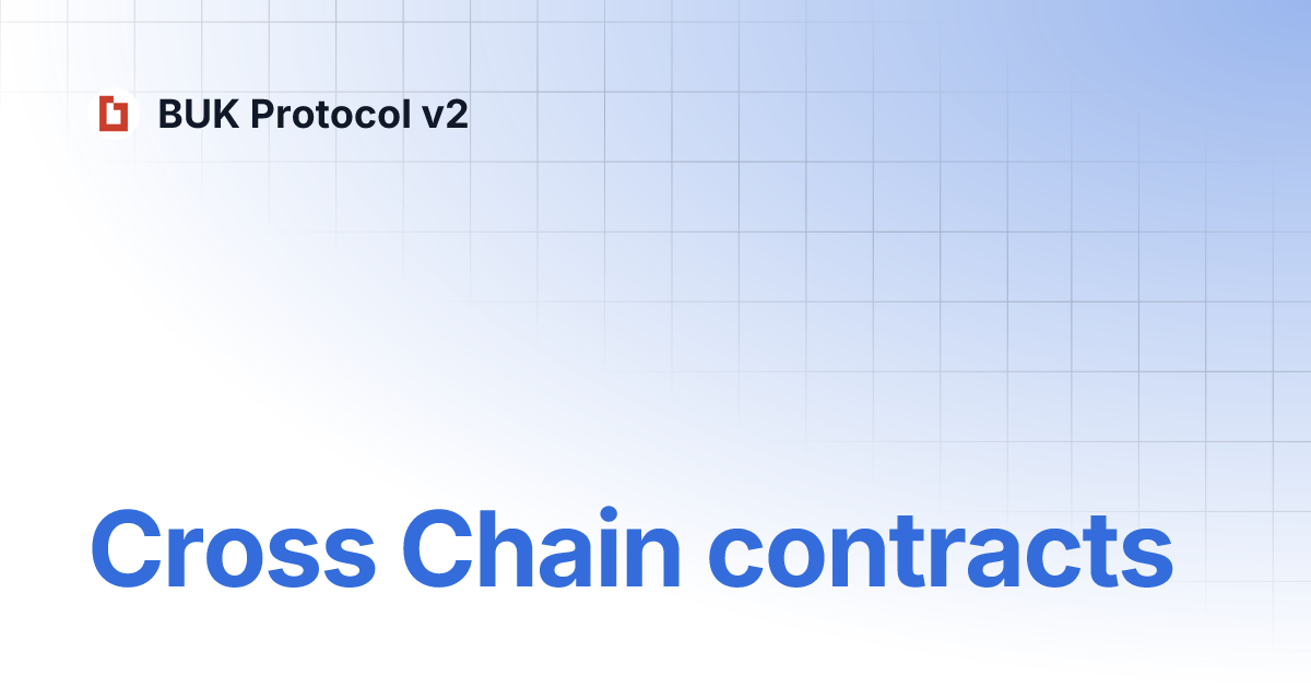 Cross Chain contracts | BUK Protocol v2