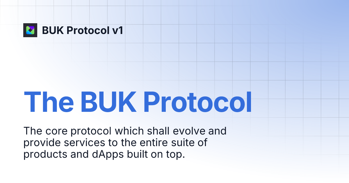 The BUK Protocol | BUK Protocol v1